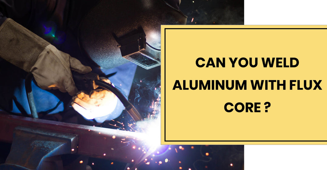Can You Weld Aluminum with Flux Core? – Simder Welder